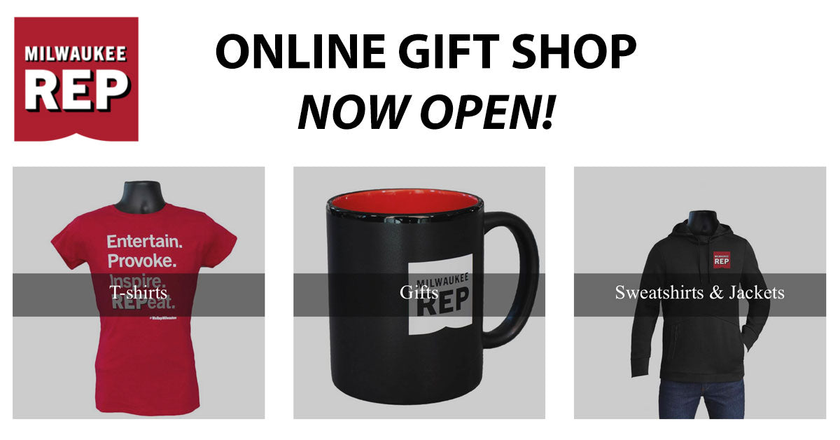 Milwaukee Rep Online Store – Milwaukee Rep Store
